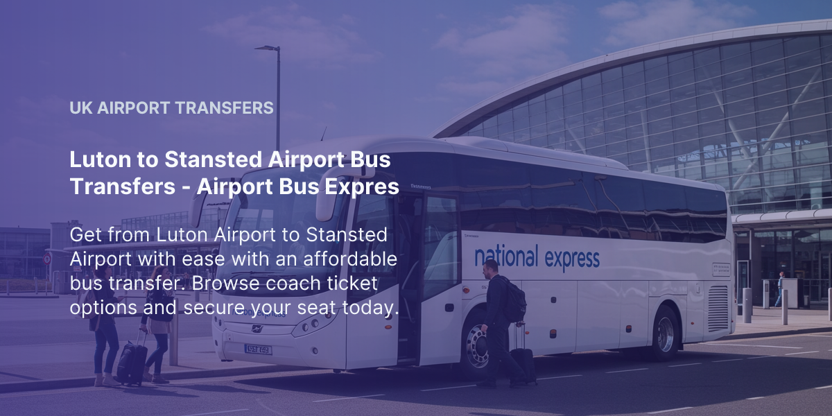 Luton to Stansted Airport Bus Transfers - Airport Bus Express | Airport ...